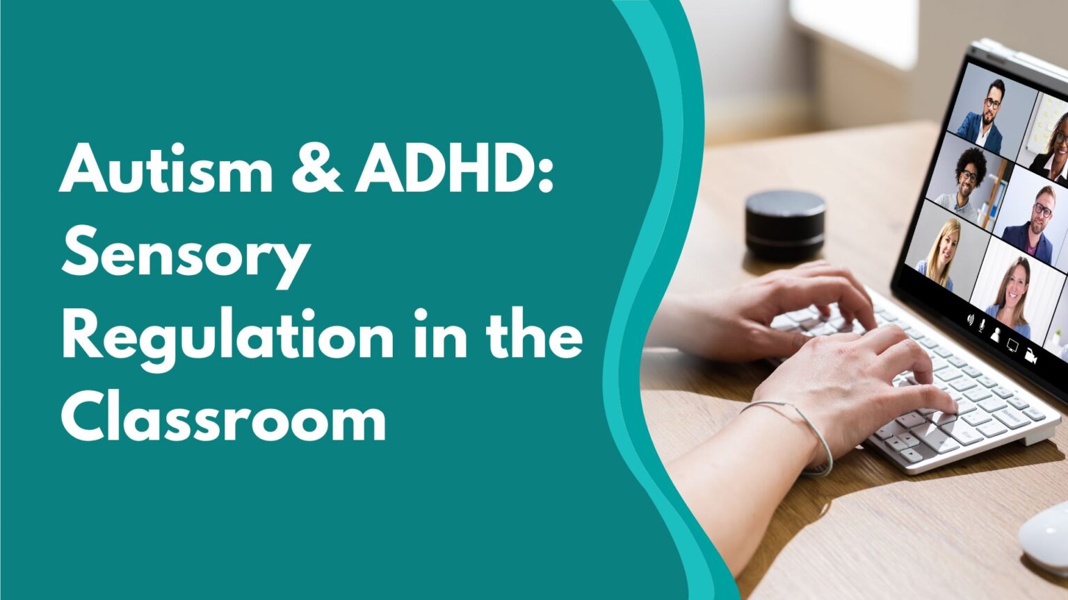 Autism & ADHD: Sensory Regulation in the Classroom - Creative Education
