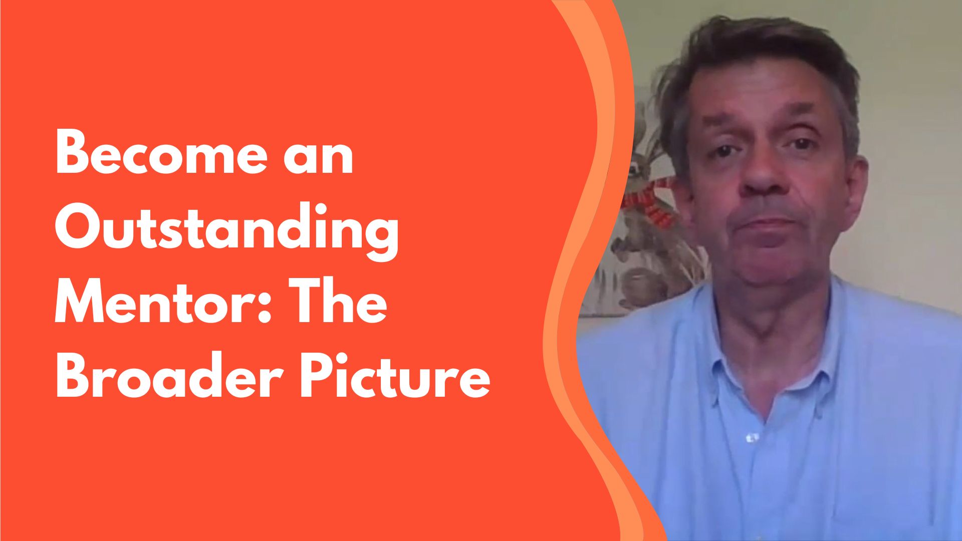 Become an Outstanding Mentor: The Broader Picture - Creative Education