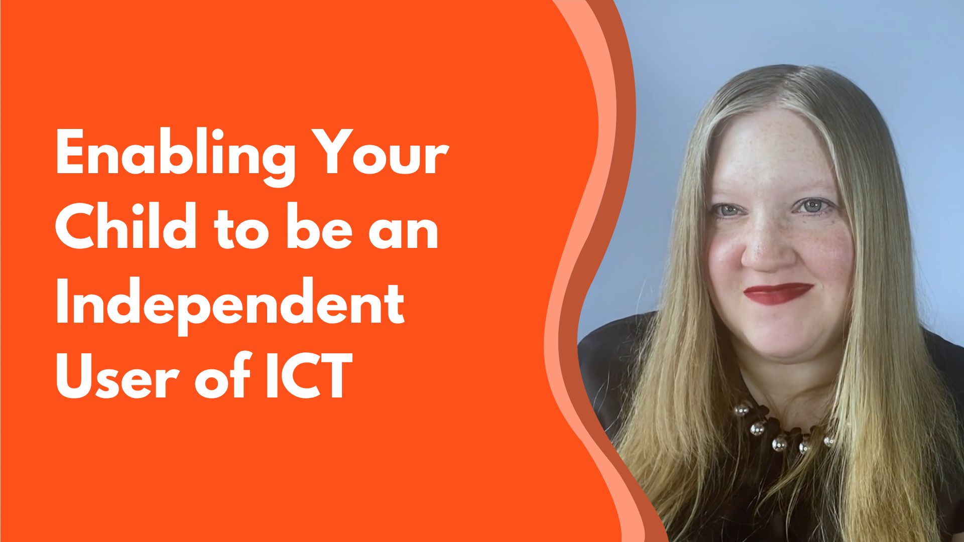 Enabling Your Child to be an Independent User of ICT - Creative Education