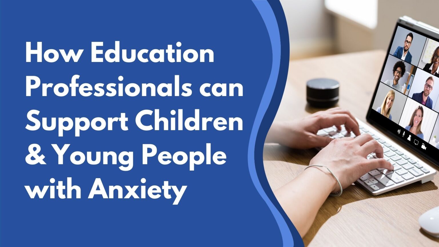 How Education Professionals can Support Children and Young People with ...