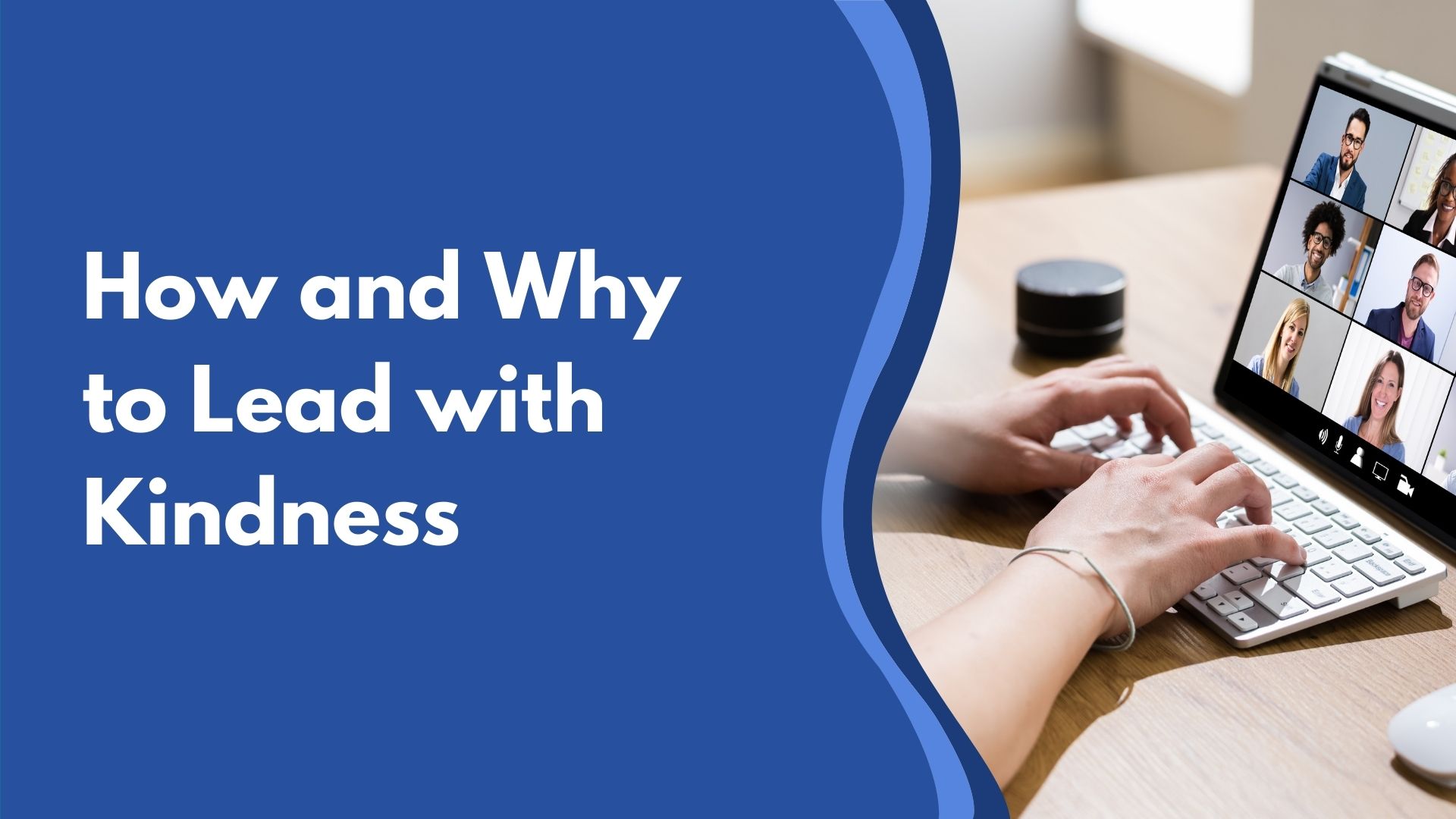 How and Why to Lead with Kindness - Creative Education