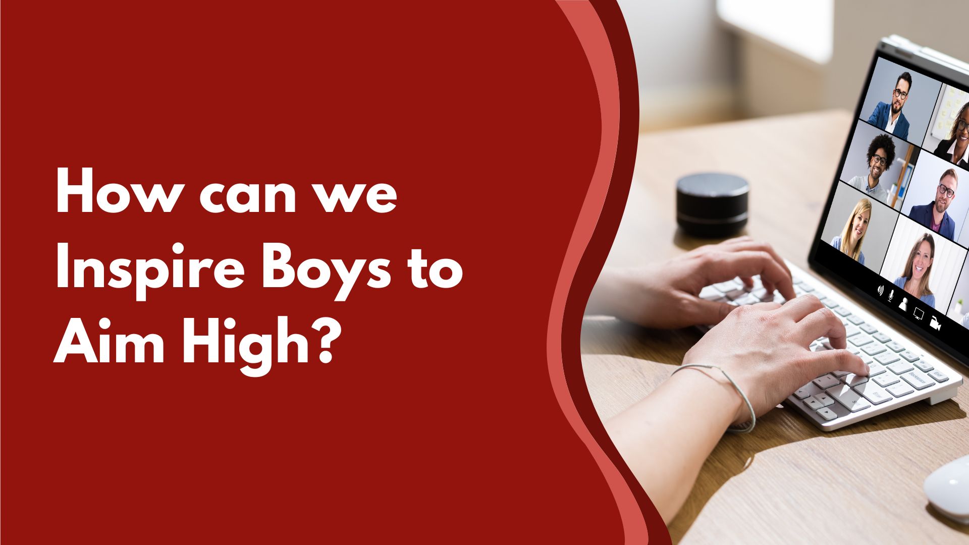 How can we Inspire Boys to Aim High? - Creative Education