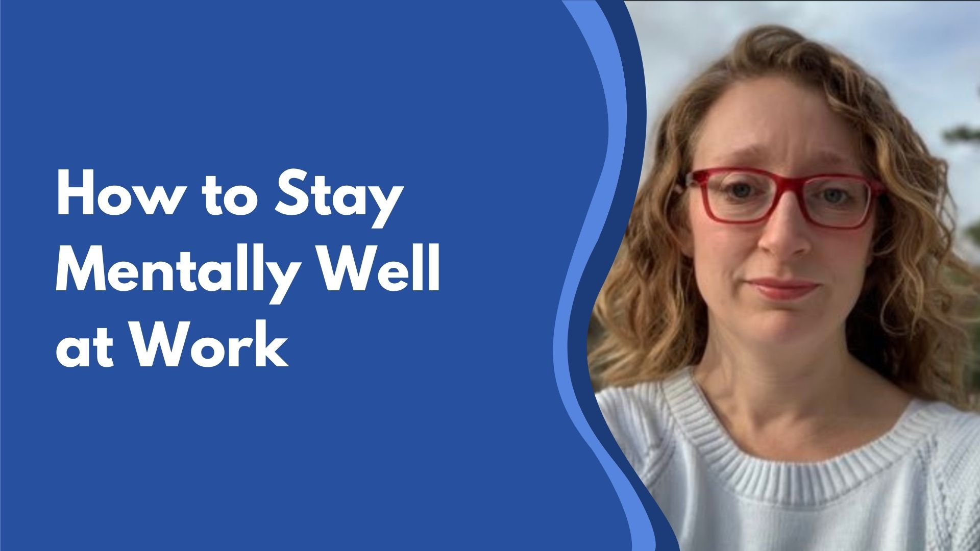 How to Stay Mentally Well at Work - Creative Education