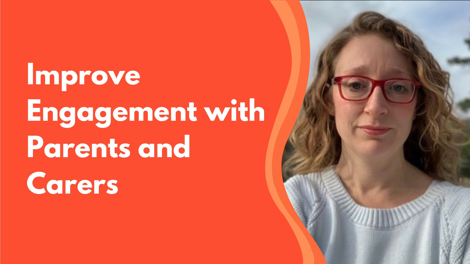 Improve Engagement with Parents and Carers - Creative Education