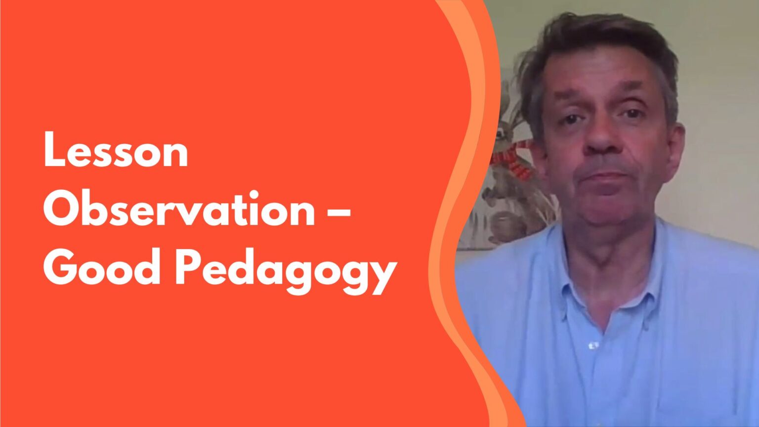 Improve the Quality of Teaching & Learning through Lesson Observation ...