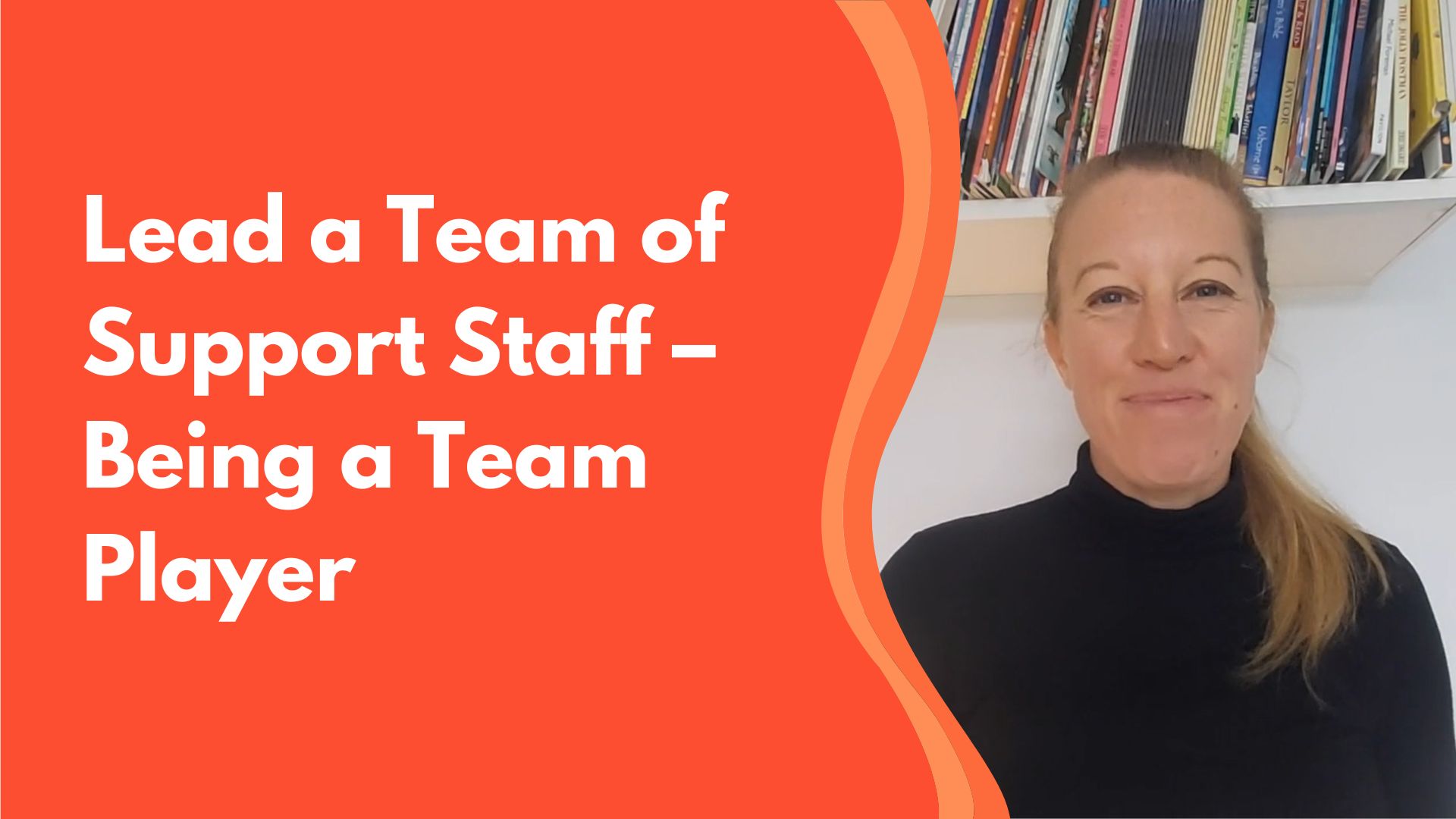 Lead a Team of Support Staff - Being a Team Player - Creative Education