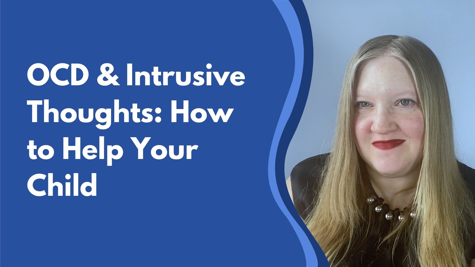 OCD & Intrusive Thoughts: How to Help Your Child - Creative Education