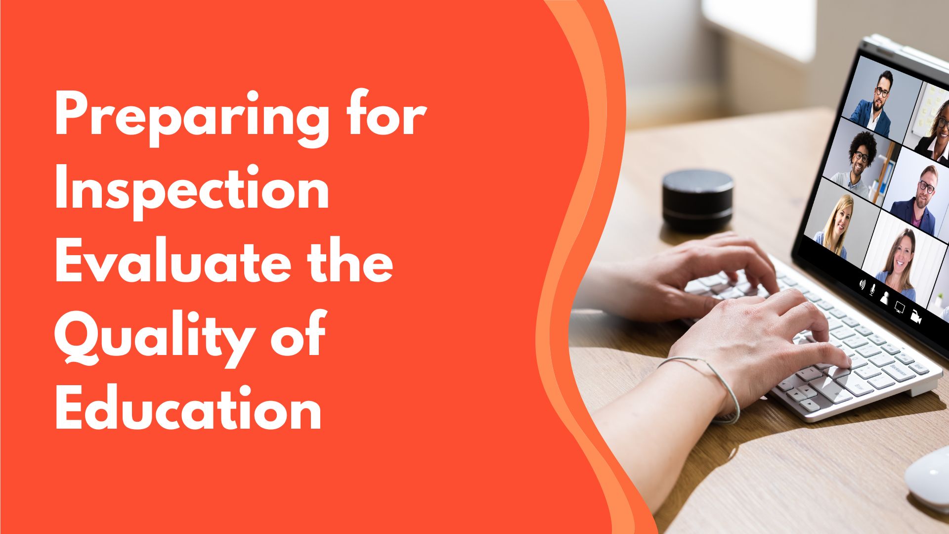 Preparing for Inspection – How do We Evaluate the Quality of Education ...