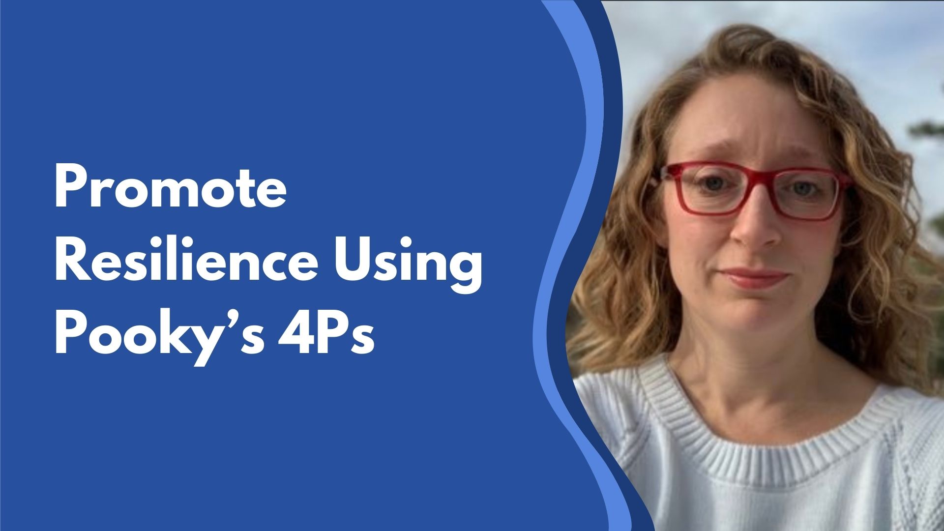 Promote Resilience Using Pooky's 4Ps - Creative Education