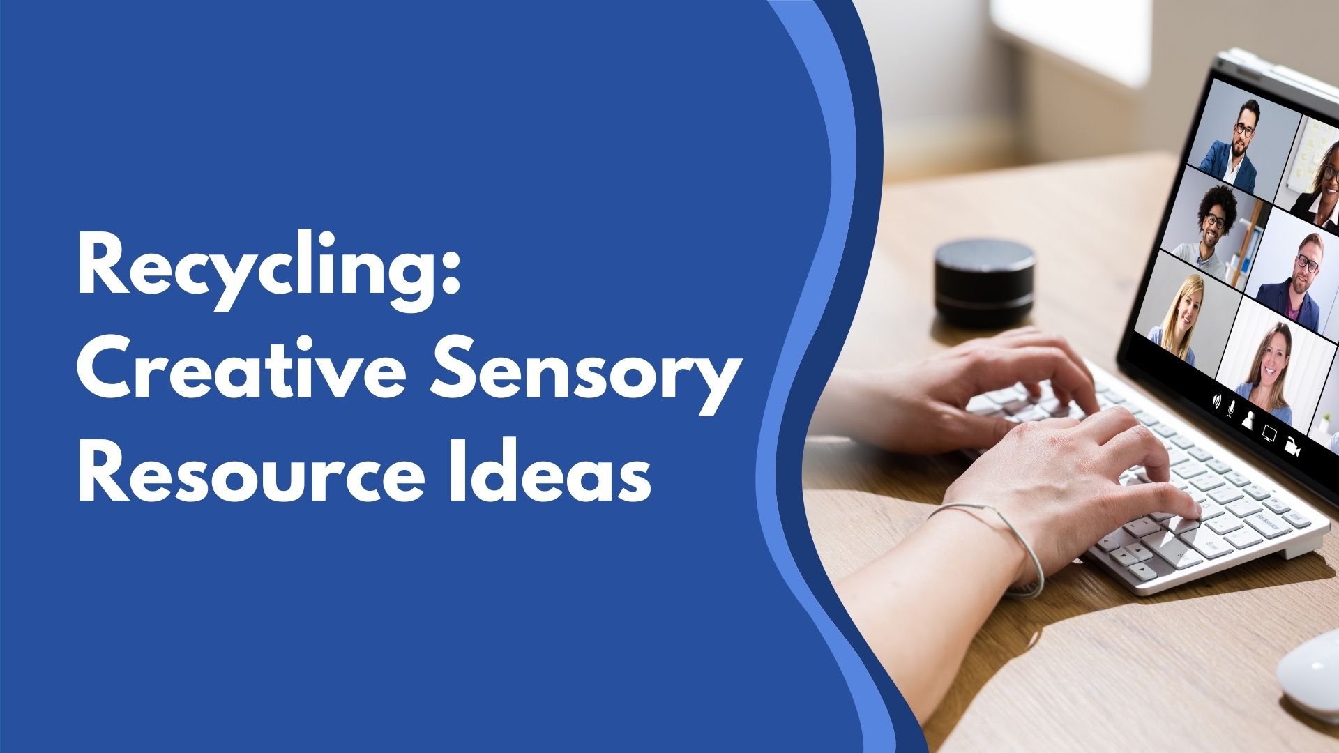 Recycling: Creative Sensory Resource Ideas - Creative Education