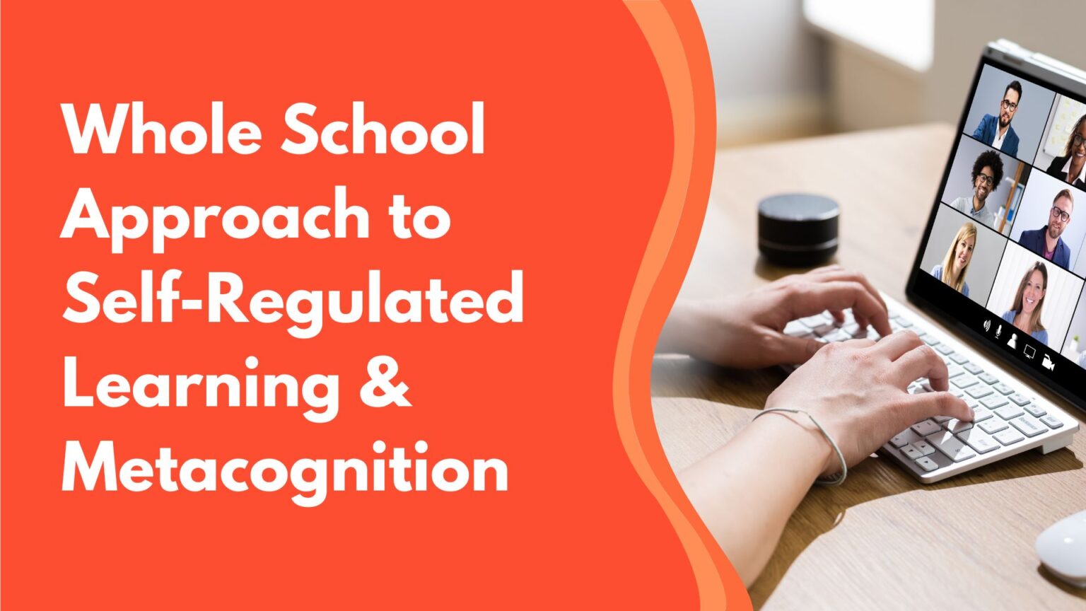 Taking a Whole School Approach to Self-Regulated Learning ...