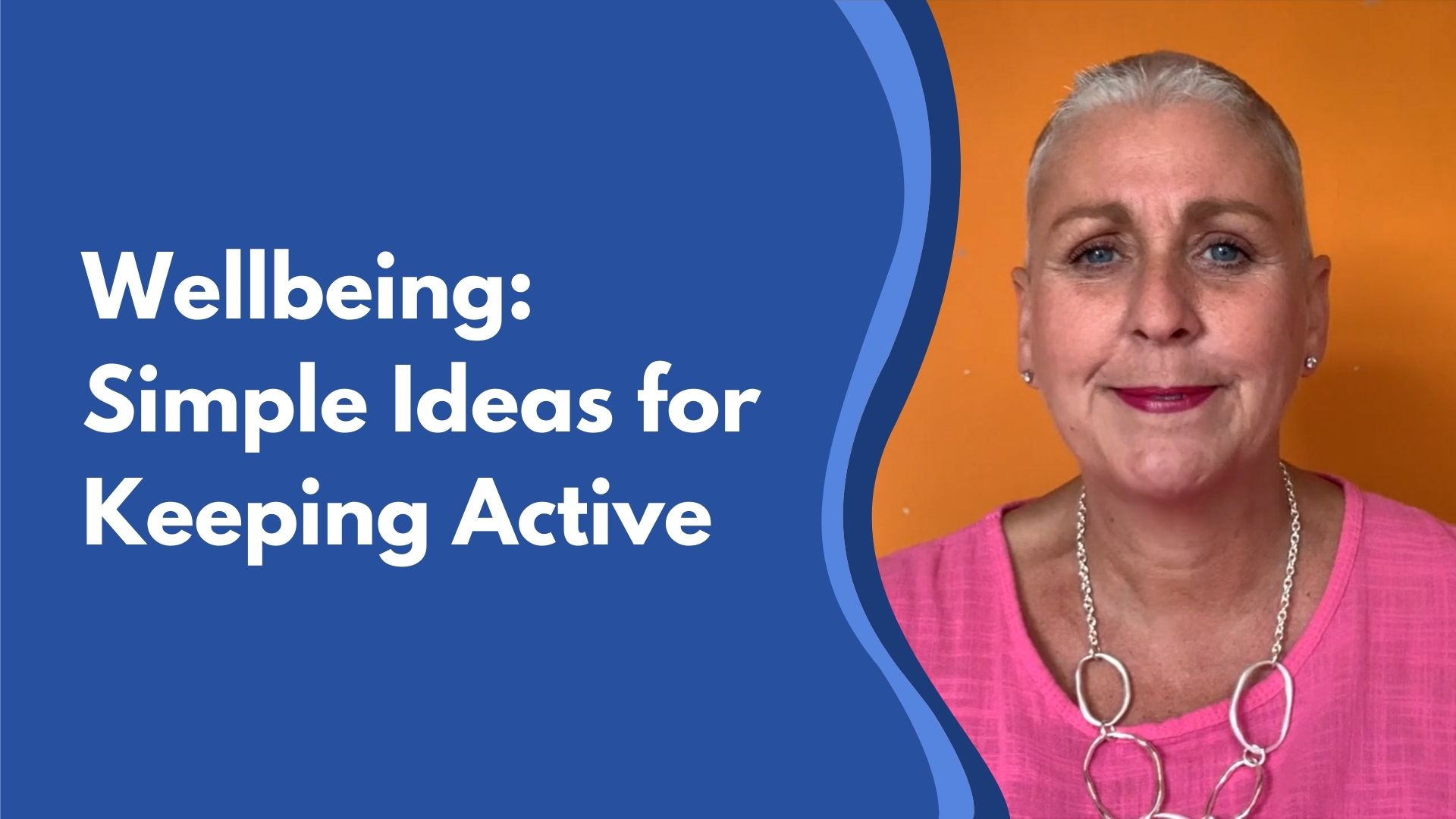 Wellbeing: Simple Ideas for Keeping Active - Creative Education