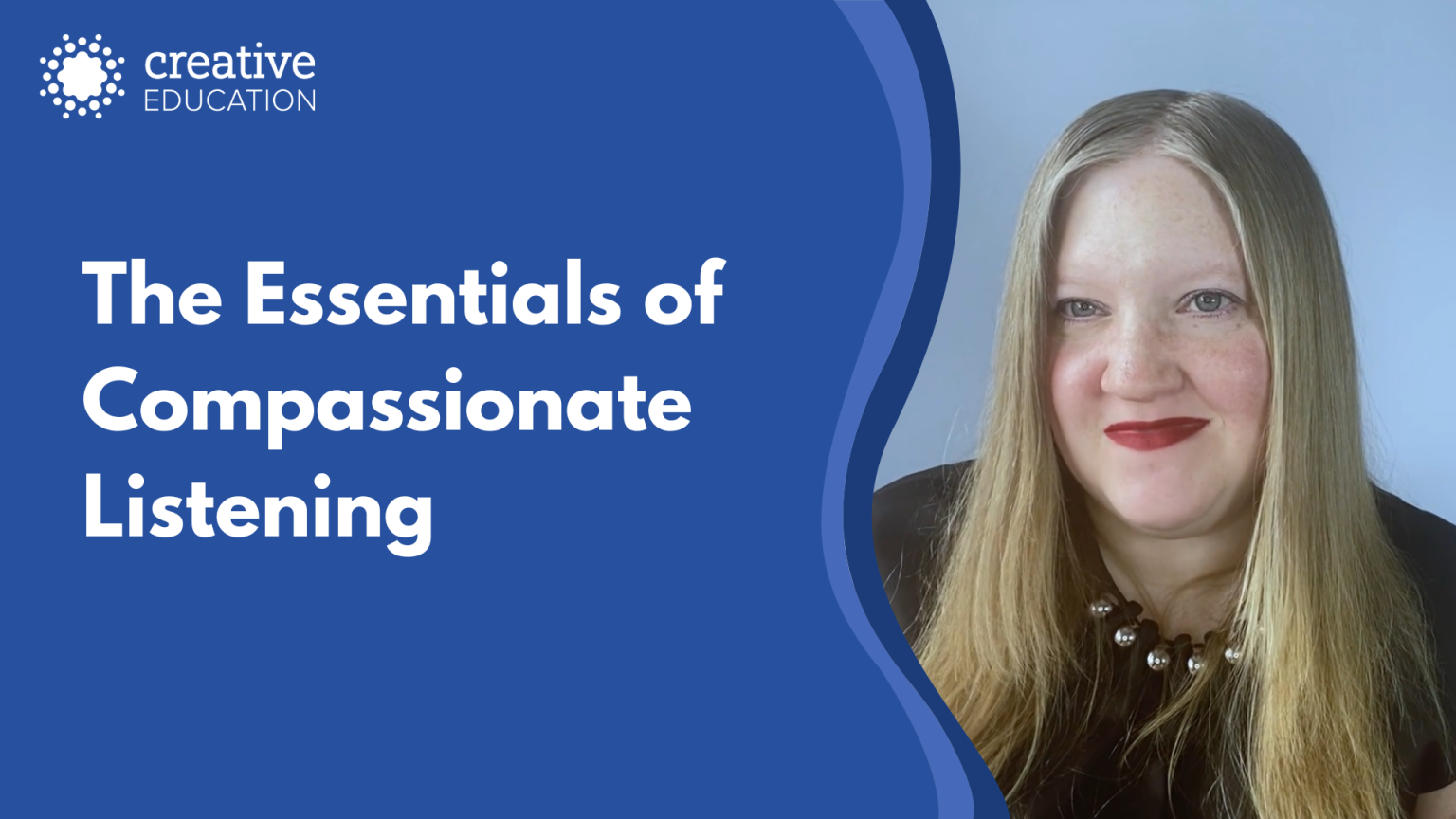 The Essentials of Compassionate Listening - Creative Education